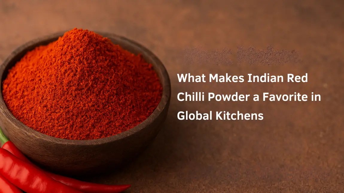 What Makes Indian Red Chilli Powder a Favorite in Global Kitchens